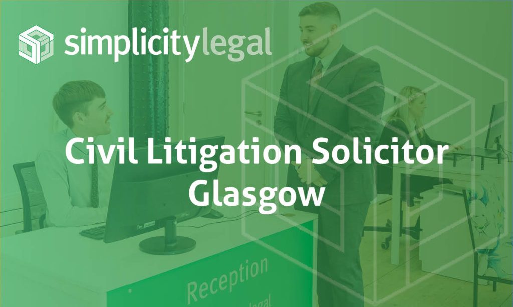 Civil Litigation Lawyers Glasgow - Simplicity Legal Civil Dispute ...