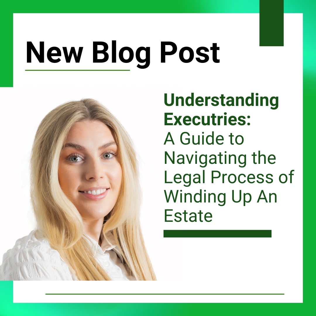 Understanding Executries: A Comprehensive Guide to Navigating the Legal Process of Winding Up An ...