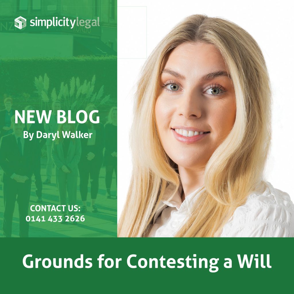 Grounds for Contesting a Will in Scotland - Simply Legal Solicitors